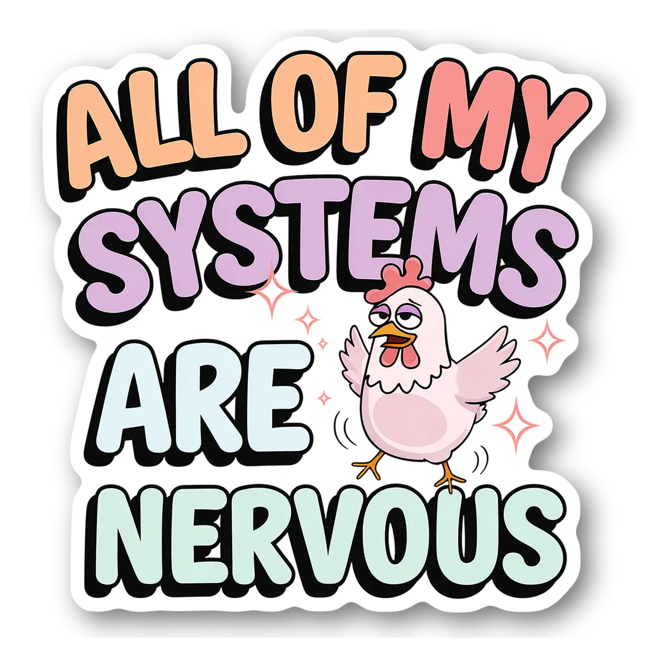 All of My Systems Are Nervous Sticker – Instafreshener