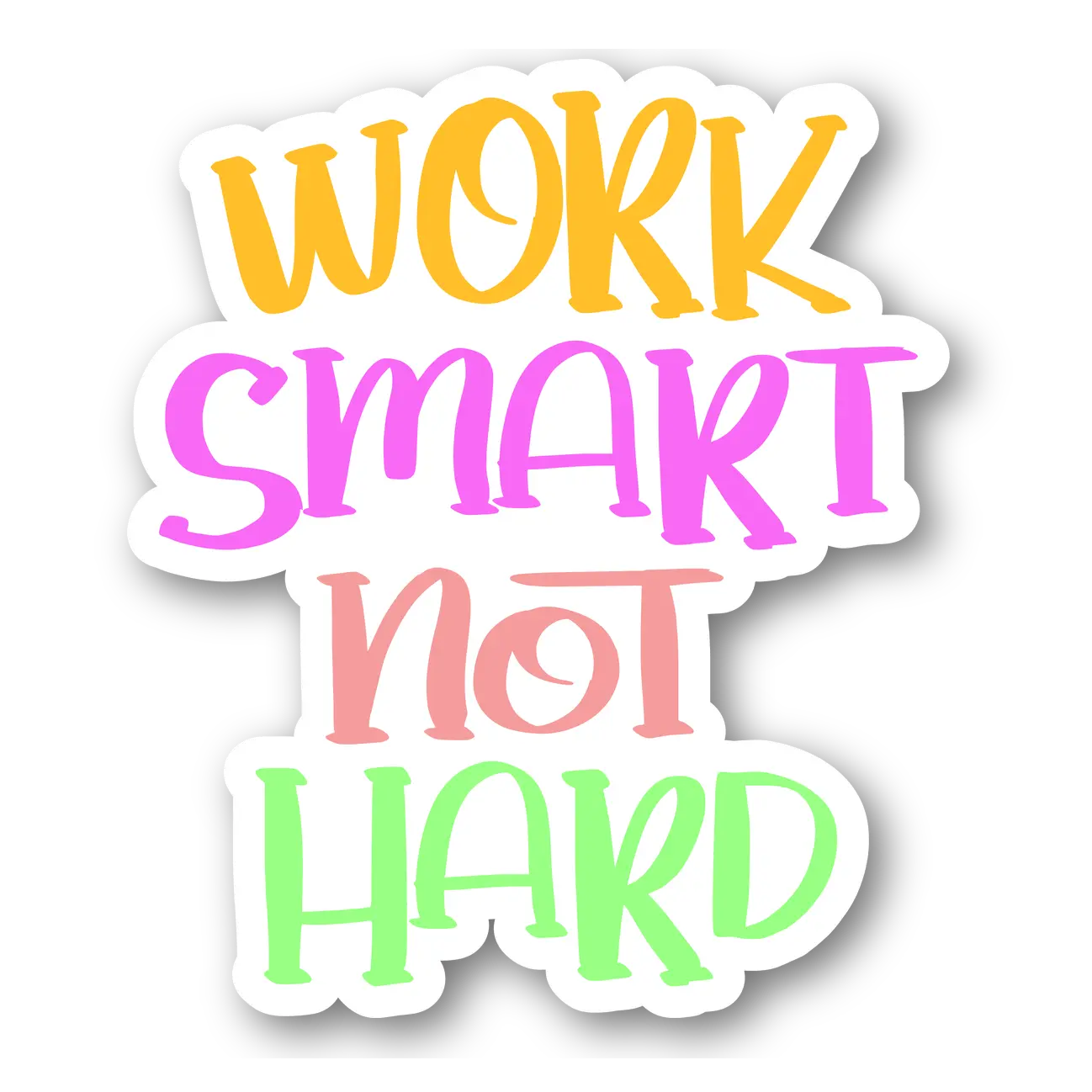 Work Smart Not Hard Sticker – Instafreshener